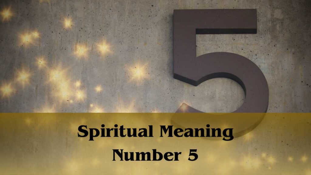 Spiritual Meaning Number 5: Meaning Of The Number