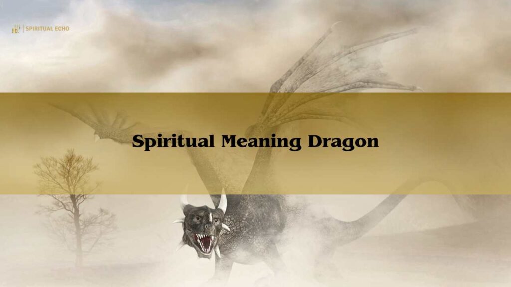 Spiritual Meaning Dragon Symbolism