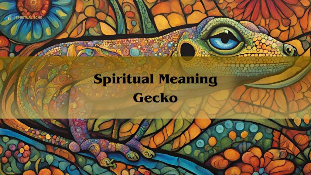 Spiritual Meaning Gecko: Symbolism